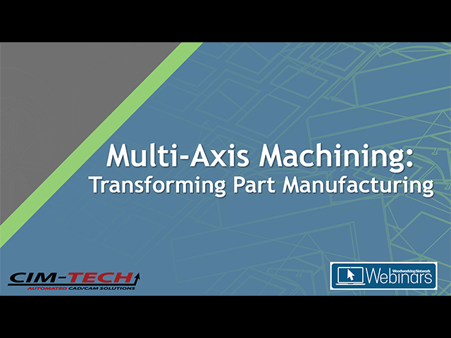 Webinar - Multi-Axis Machining for Part Manufacturing